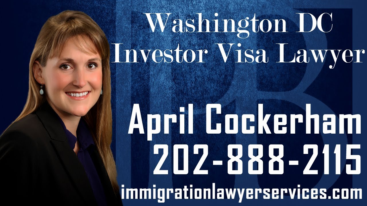 DC Investor Visa Lawyer-Investor Visa Attorney in DC-April Cockerham ...