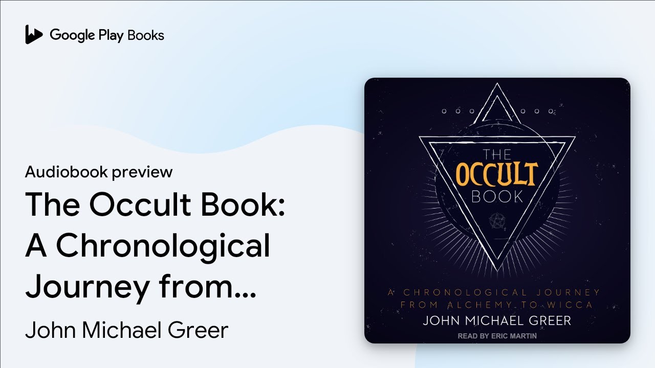 The Occult Book: A Chronological Journey from… by John Michael Greer ...