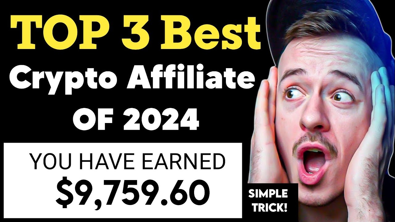 Top 3 Best Crypto Affiliate Programs of 2024! || Crypto Affiliate Programs - YouTube