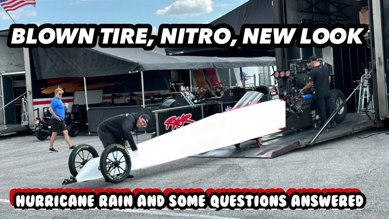 Blown Tire, Nitro, New Look, Hurricane Rain and Some Questions Answered ...