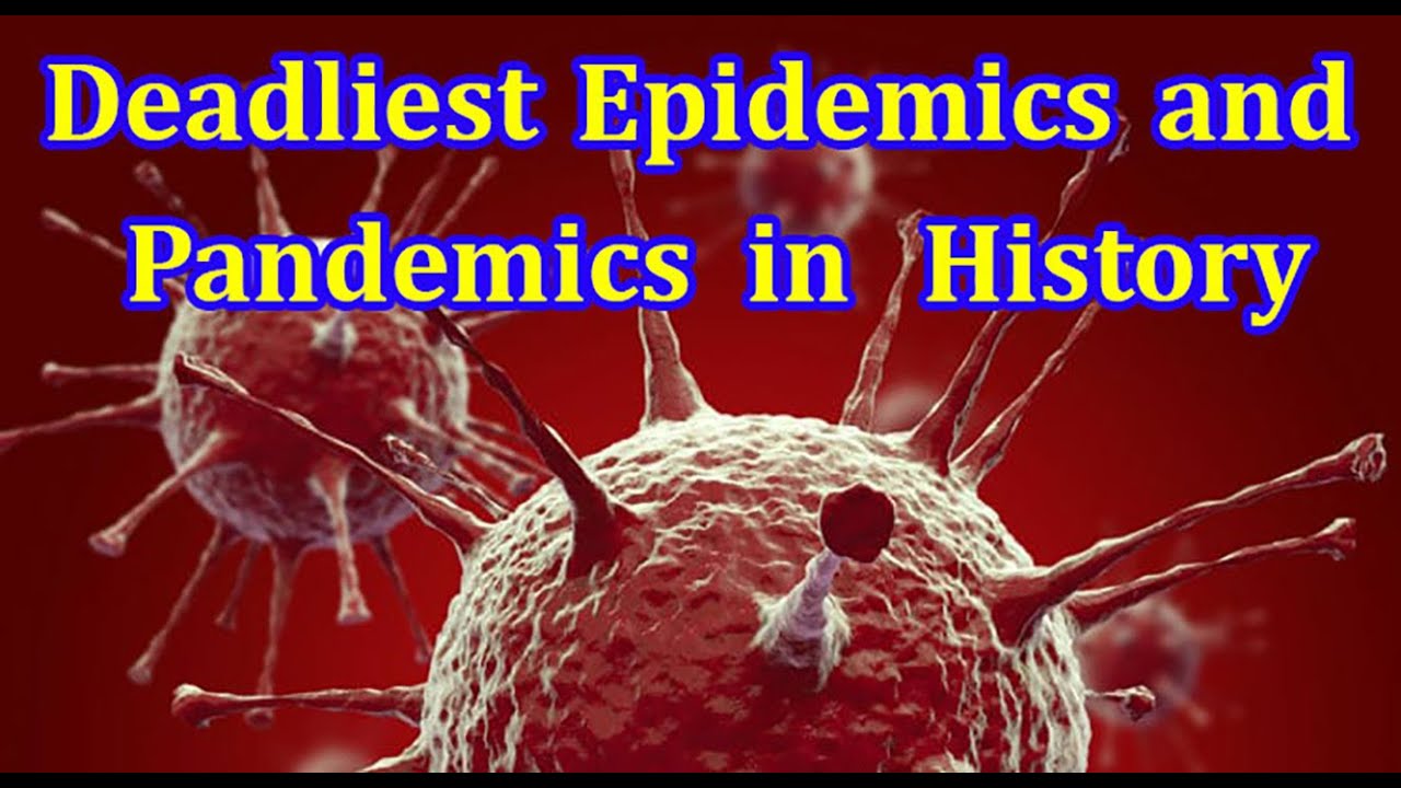 Deadliest Epidemics and Pandemics in history - YouTube