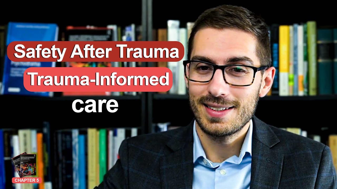 Safety After Trauma: Trauma Informed Care - YouTube