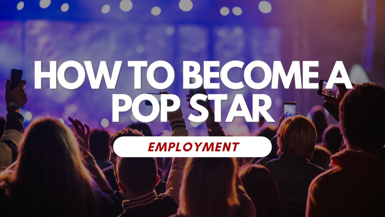 How To Become a Pop Star - YouTube