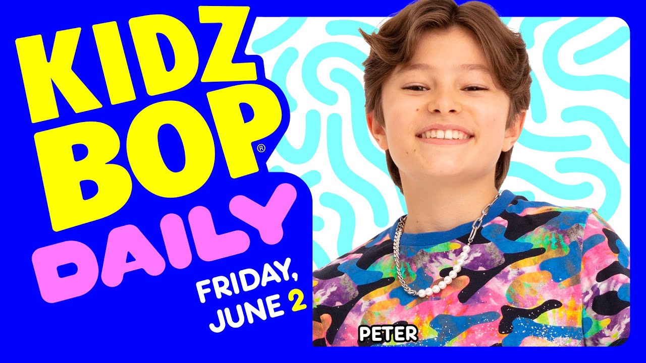 KIDZ BOP Daily - Friday, June 2, 2023 - YouTube