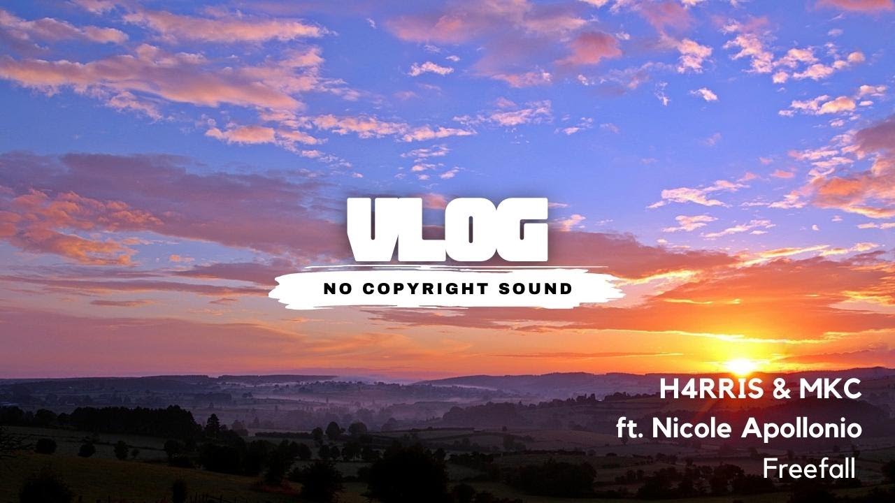 H4RRIS & MKC ft: Nicole Apollonio - Freefall | No Copyright Music | NCS ...