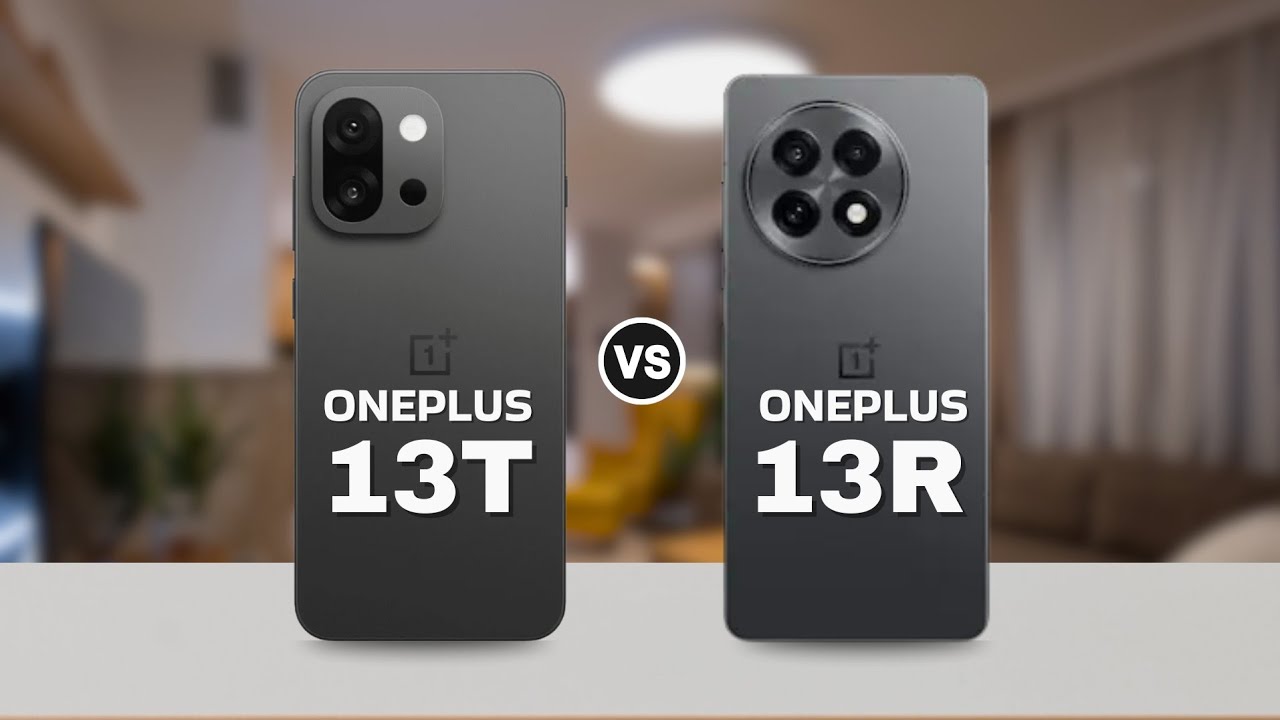 OnePlus 13T Vs OnePlus 13R - Full Comparison - YouTube