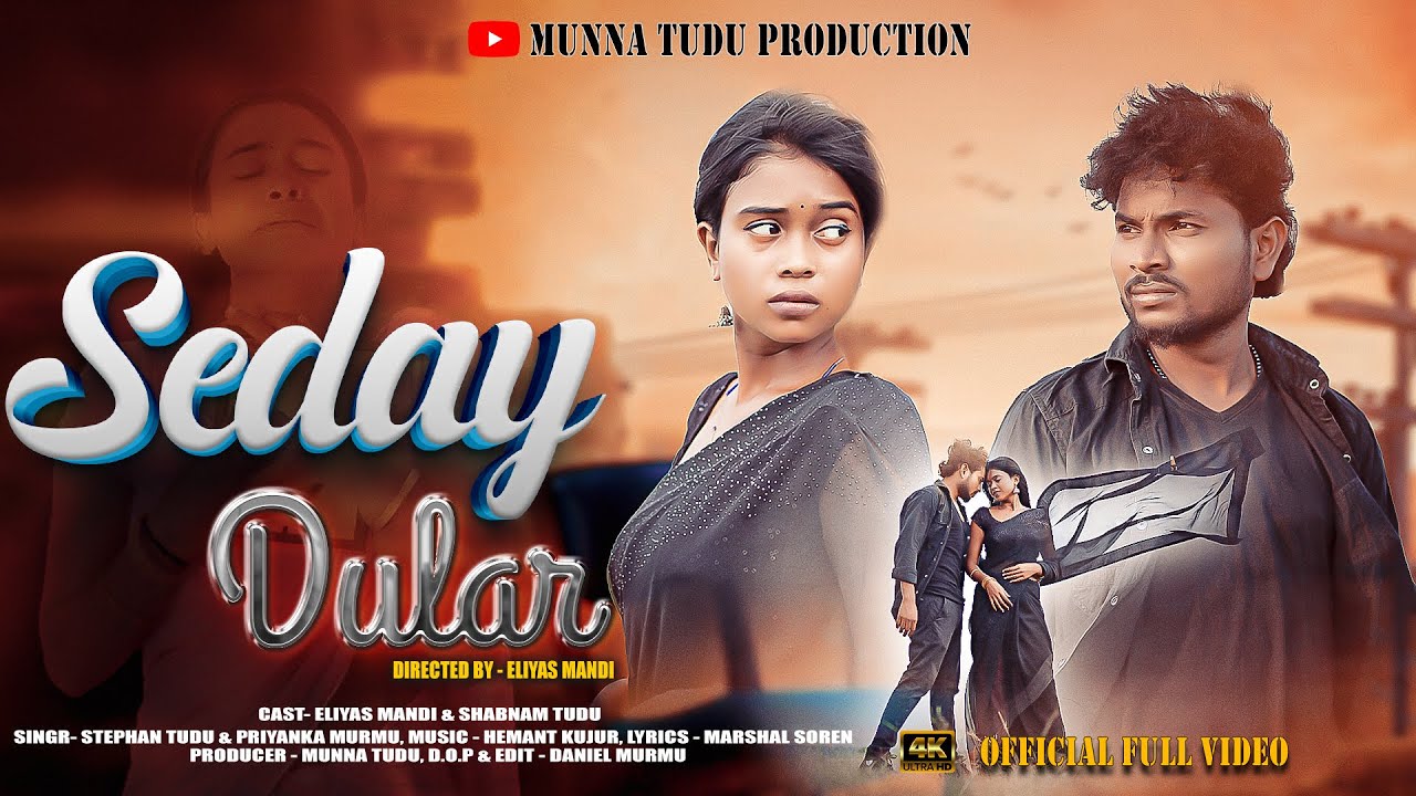 SEDAY DULAR || ELIAYS MANDI || SHABNAM TUDU || NEW SANTHALI 4K FULL ...