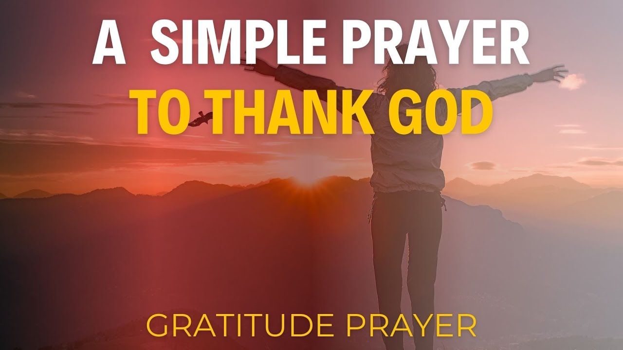 A Simple prayer to Thank God || Thanks Giving Lord's Prayer |Daily ...