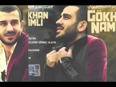 GÖKHAN NAMLI  GÖZLERİM GÖZLERİNİ GÖRMEZ OLAYDI