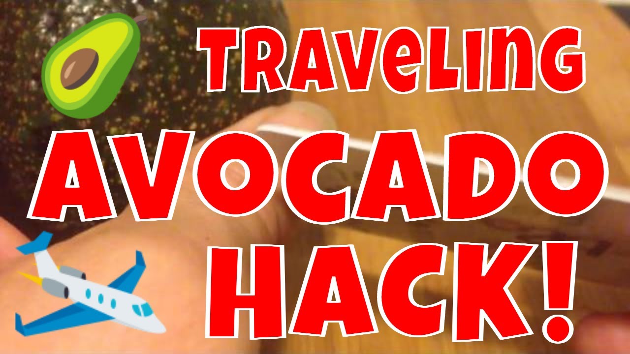 Traveling Avocado Hack - YouTube