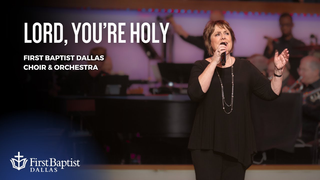 “Lord, You’re Holy” First Dallas Choir & Orchestra with Leona Rupert ...