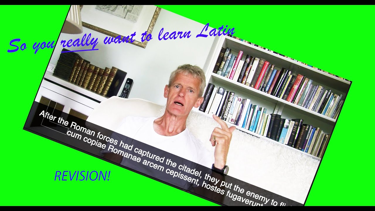 Latin 3 Lesson 27: Revision (Chapter 6) | So You Really Want to Learn ...
