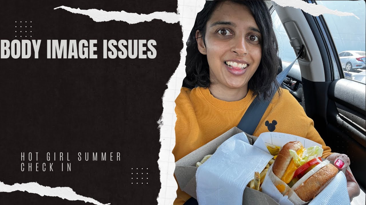 Body self consciousness | hot girl summer check in - YouTube