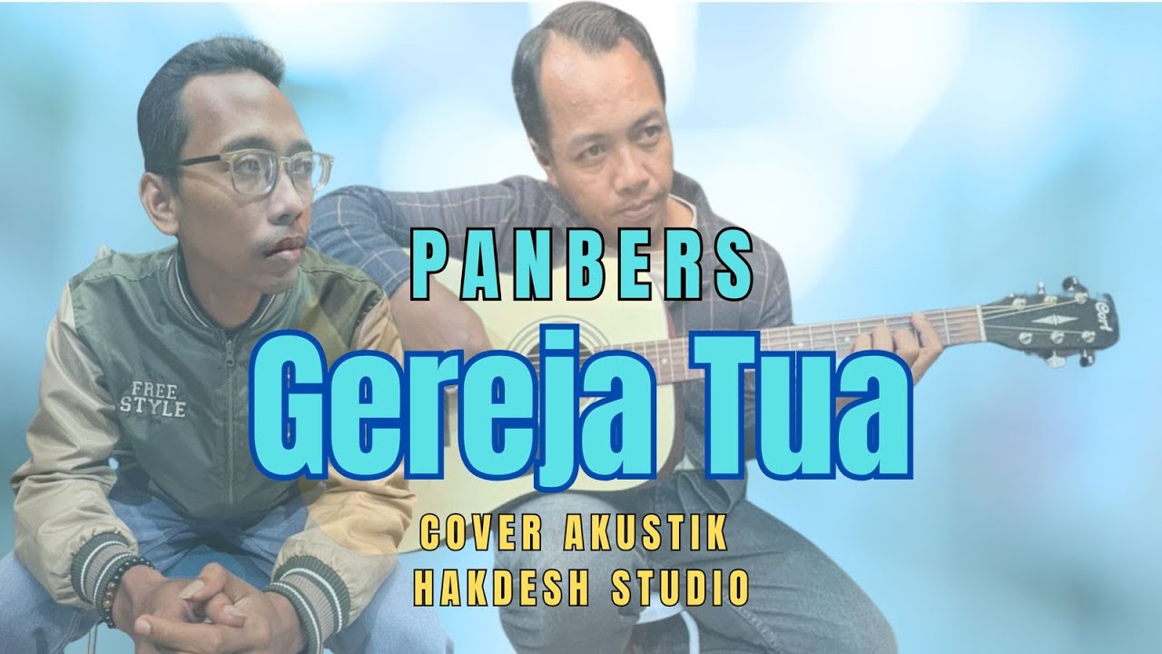 Panbers - Gereja Tua ( Cover Akustik HakDesh Studio ) - YouTube