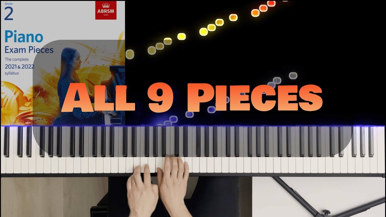 ABRSM Grade 2 Piano Tutorial (Syllabus 2021 - 2022) - All 9 Pieces ...