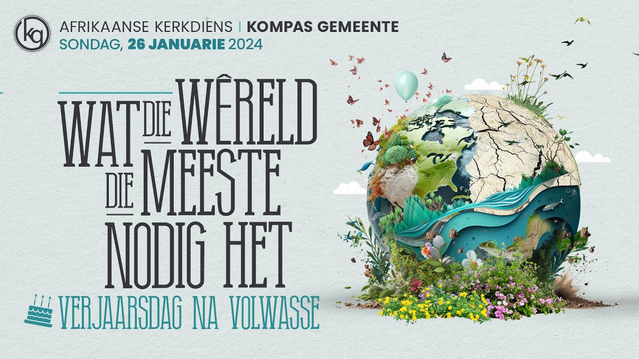 Wat die wêreld die meeste nodig het - Verjaarsdag na volwasse - YouTube