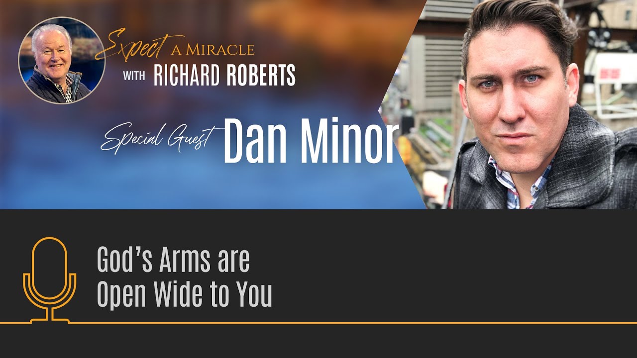 God's Arms are Open Wide to You with Pastor Dan Minor - YouTube