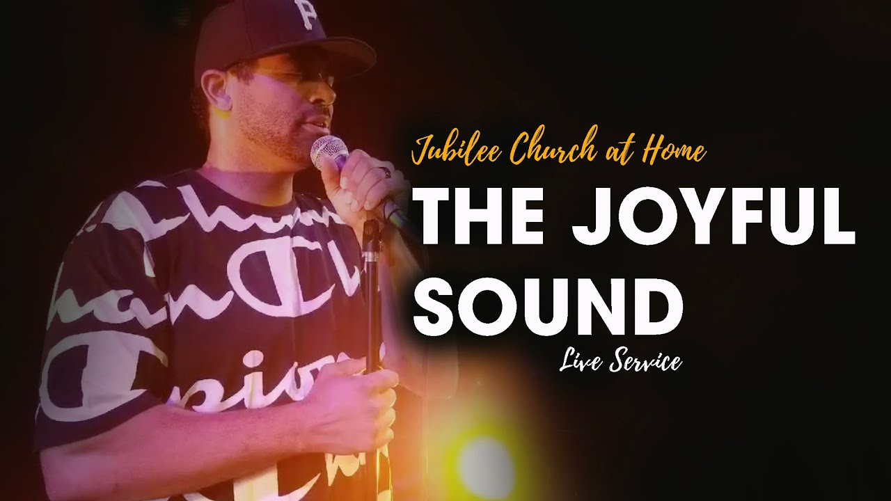 Jubilee Church at Home | The Joyful Sound - Steve Dittmar - YouTube
