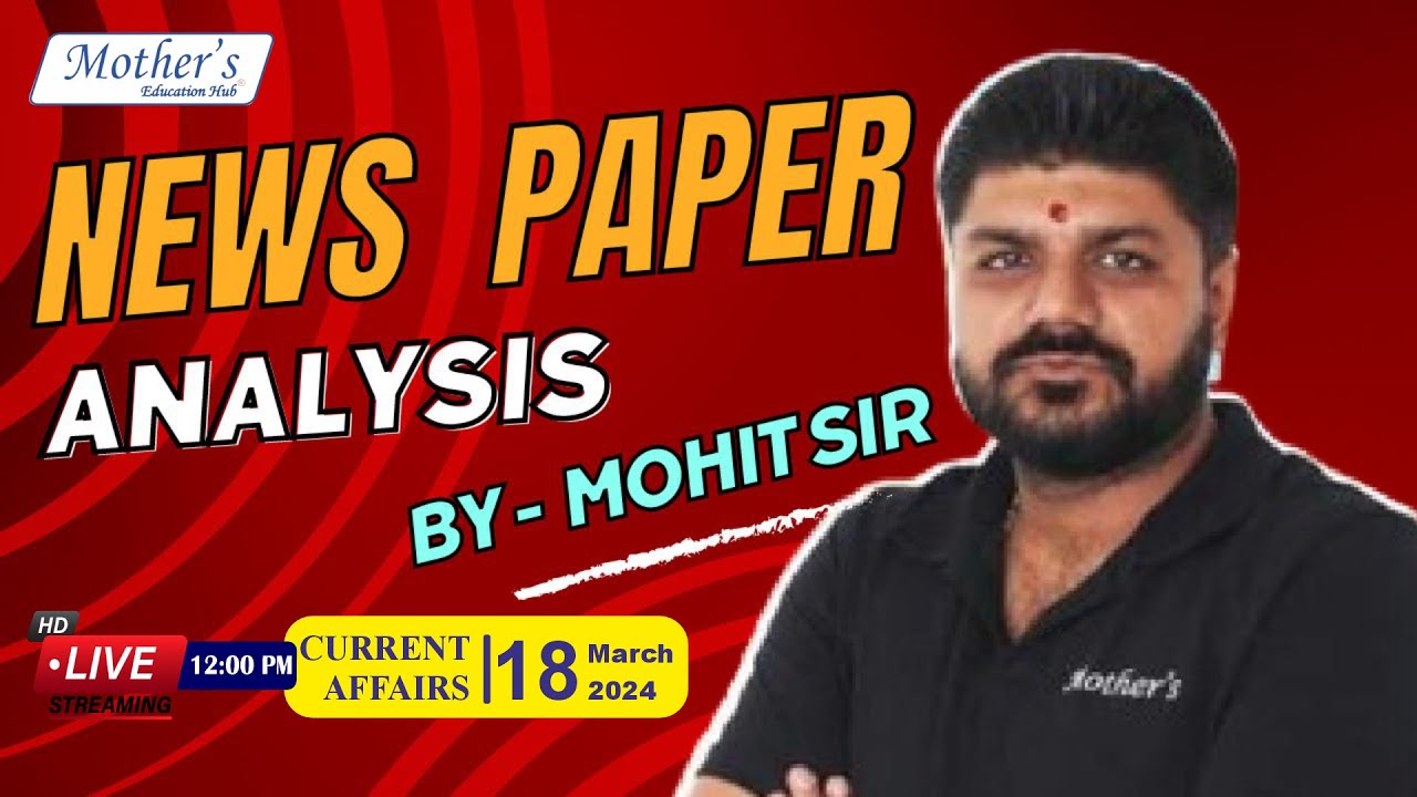 18 March Current Affairs | News Paper Analysis | Mohit Kapoor Sir - YouTube
