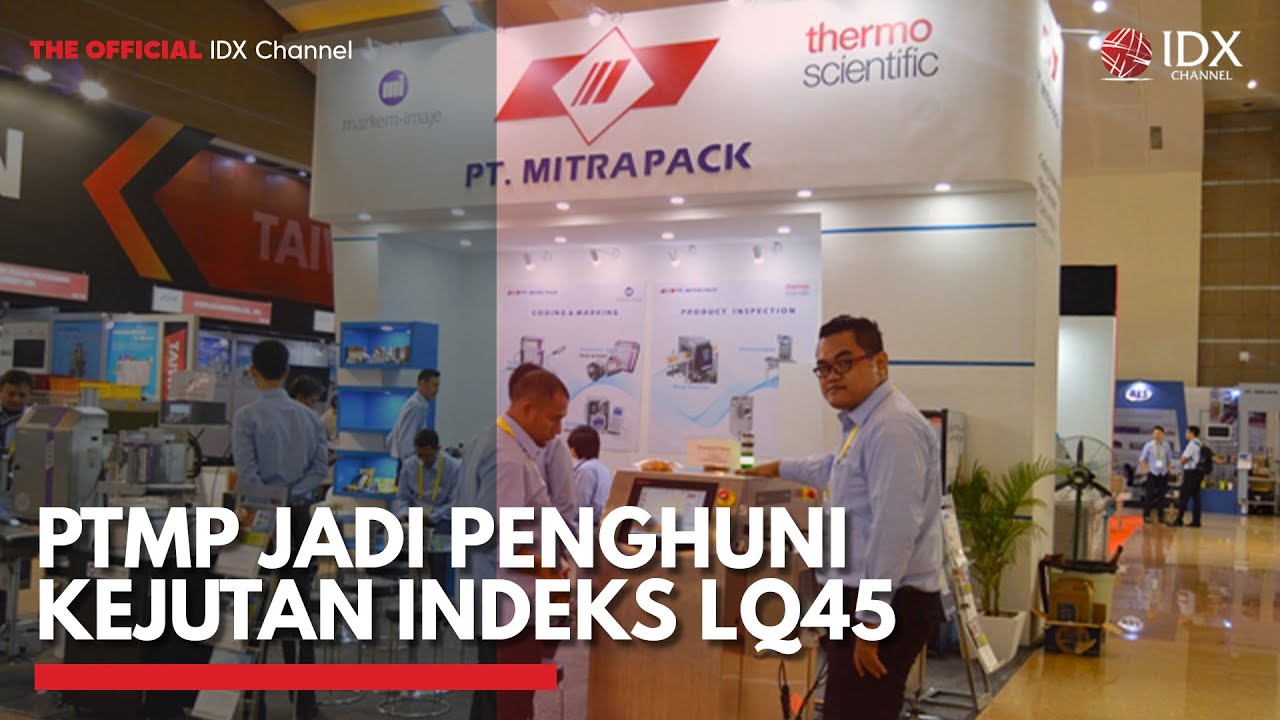PTMP jadi Penghuni Kejutan Indeks LQ45 | IDX CHANNEL - YouTube