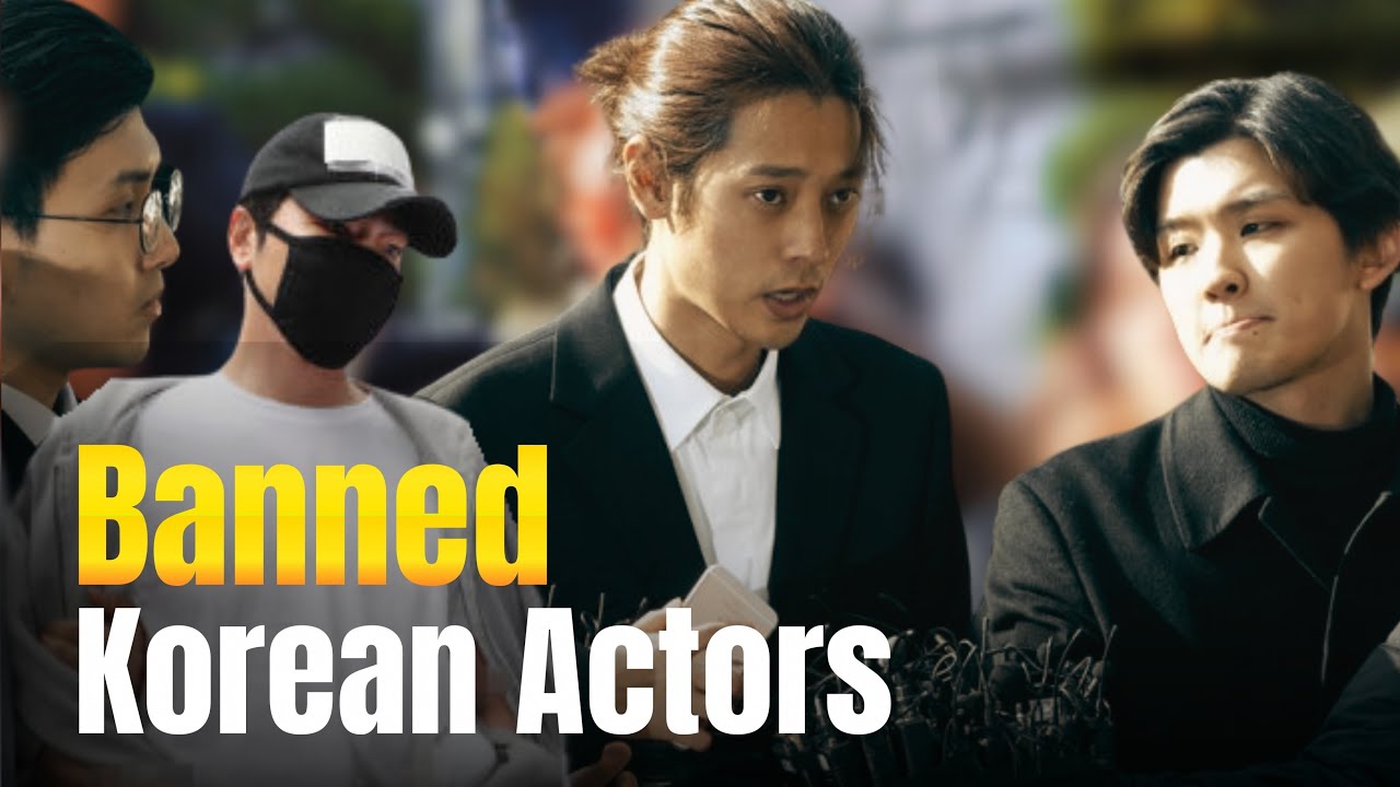 Banned Korean Actors || Korean Celebrities Banned from Entertainment ...