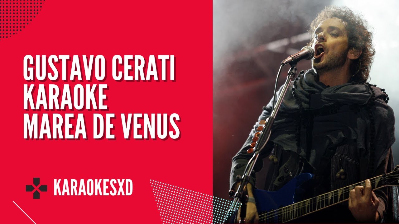 Gustavo Cerati - Marea de Venus - Karaoke - YouTube