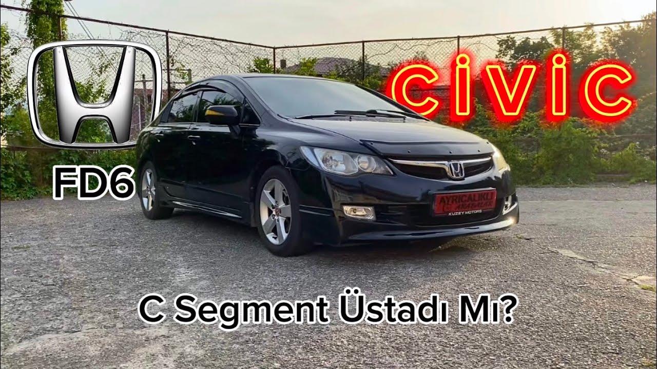 HONDA CİVİC FD6 DETAYLI İNCELEME /ESKİMEYEN C SEGMENT - YouTube