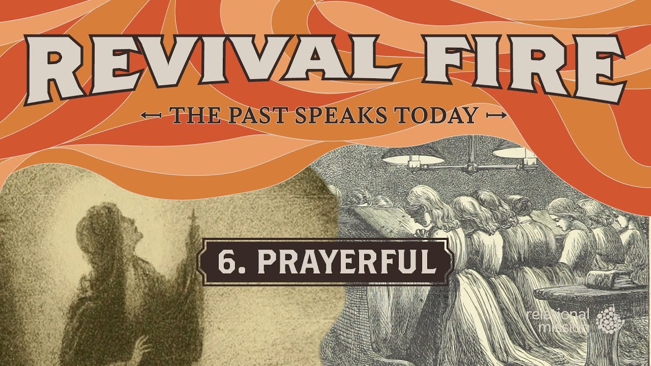 6. PRAYERFUL // Revival Fire • The Past Speaks Today - YouTube