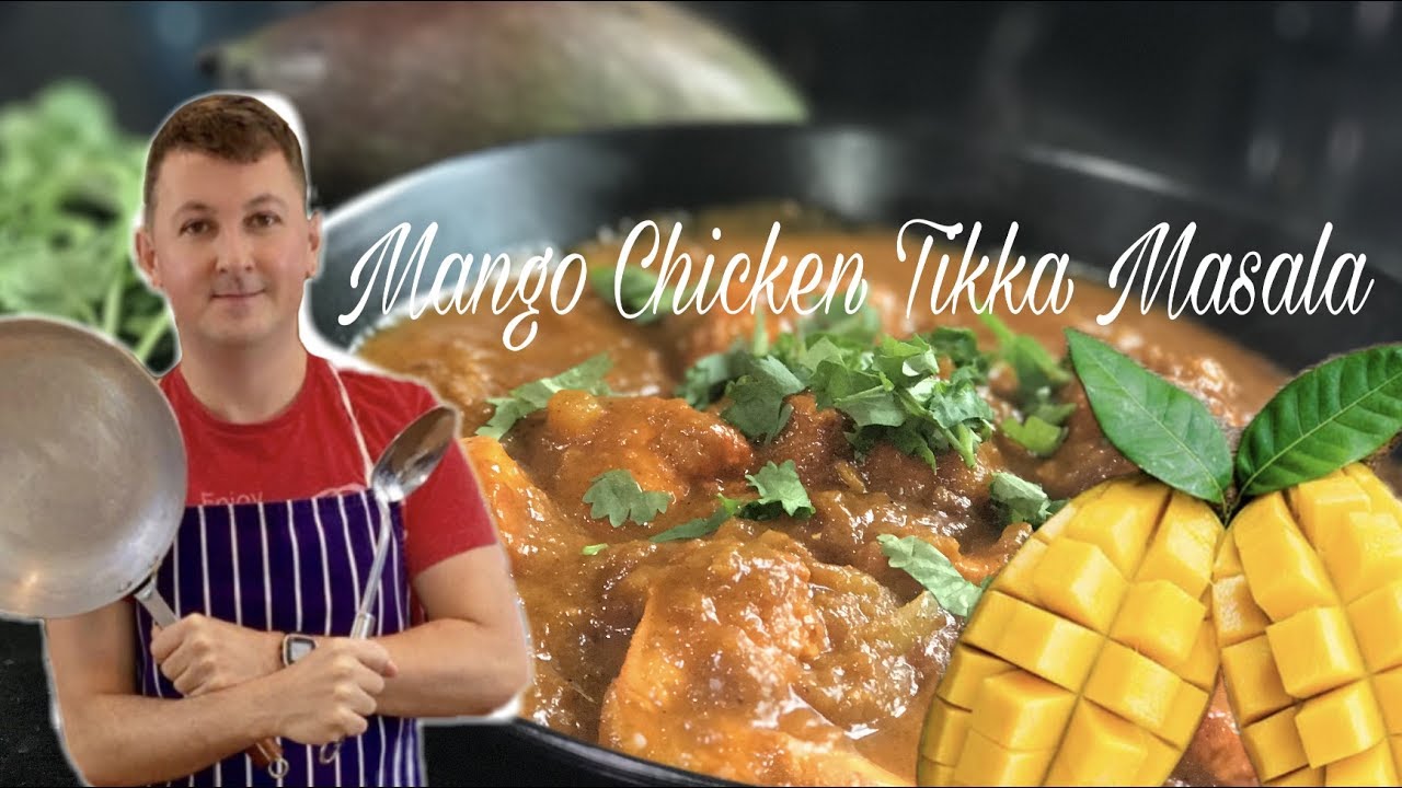 Mango Chicken Tikka Masala INDIAN RESTAURANT Style - Al's Kitchen - YouTube