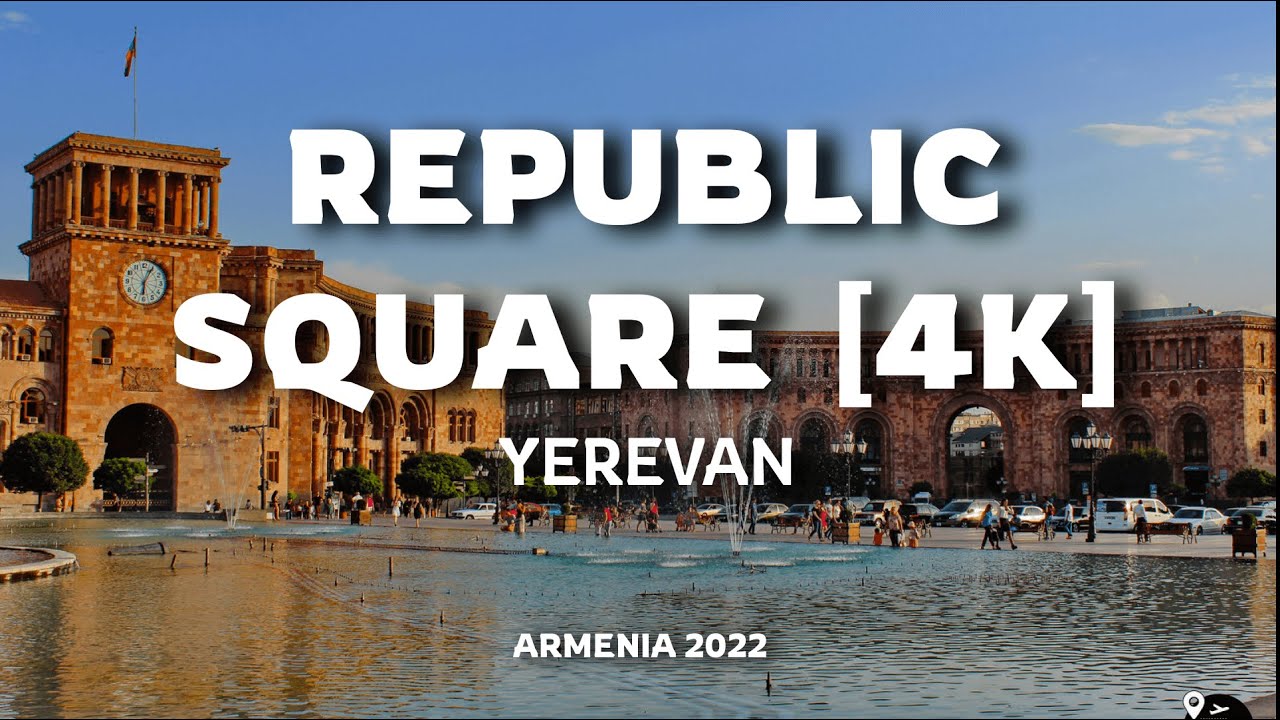REPUBLIC SQUARE YEREVAN [4K] - YouTube