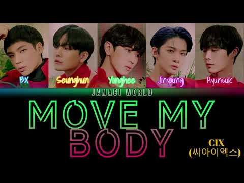 [VOSTFR] CIX (씨아이엑스) - Move My Body (Han/Rom/FR Color Coded Lyrics) - YouTube