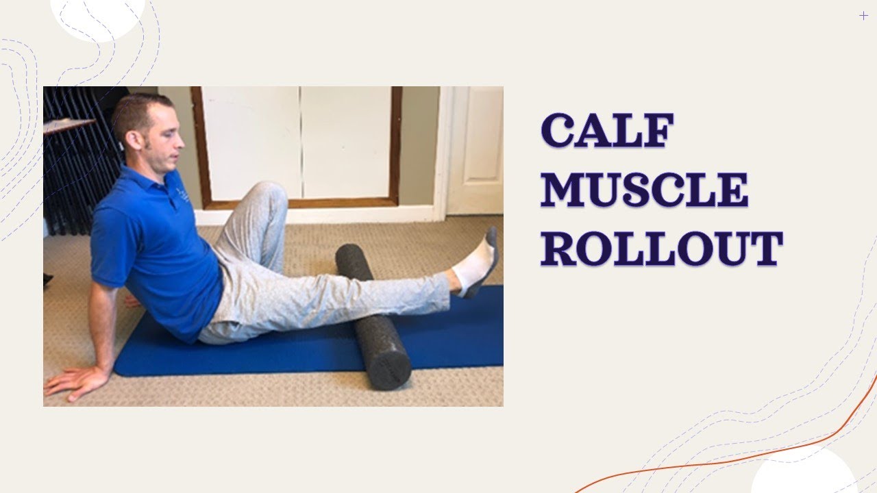 Calf Muscle Rollout - YouTube