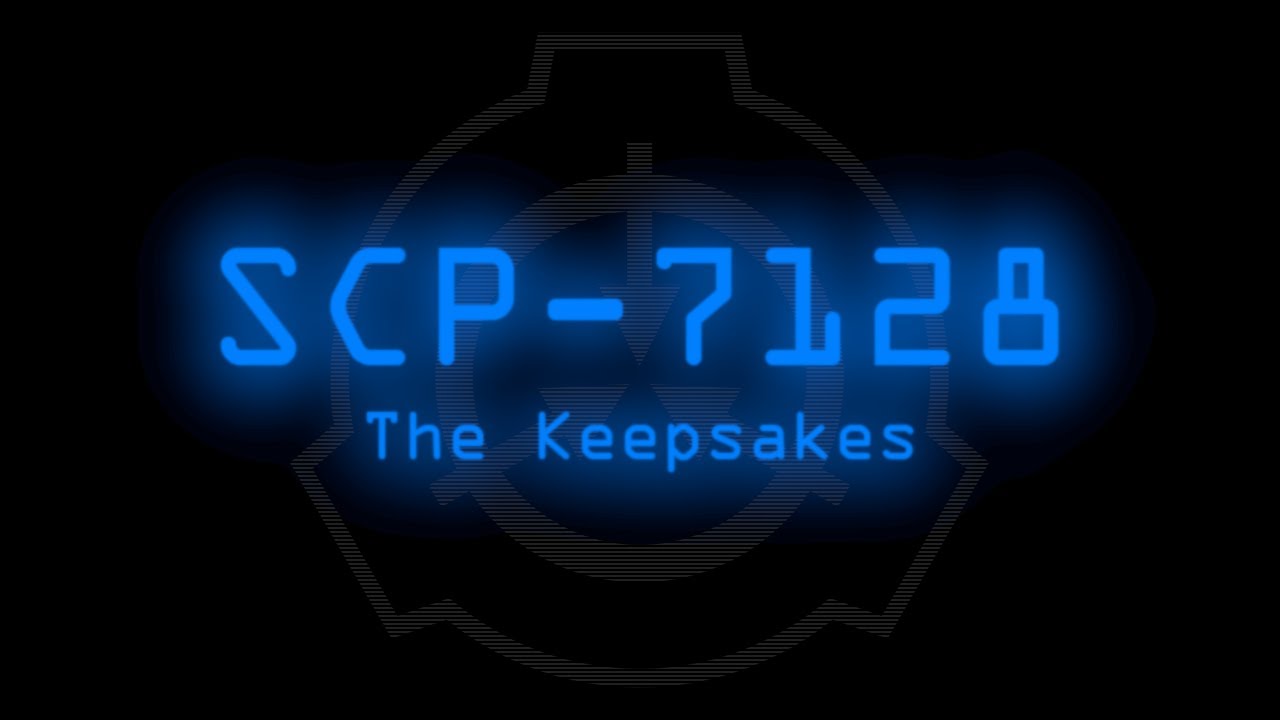 SCP-7128 - The Keepsakes - YouTube