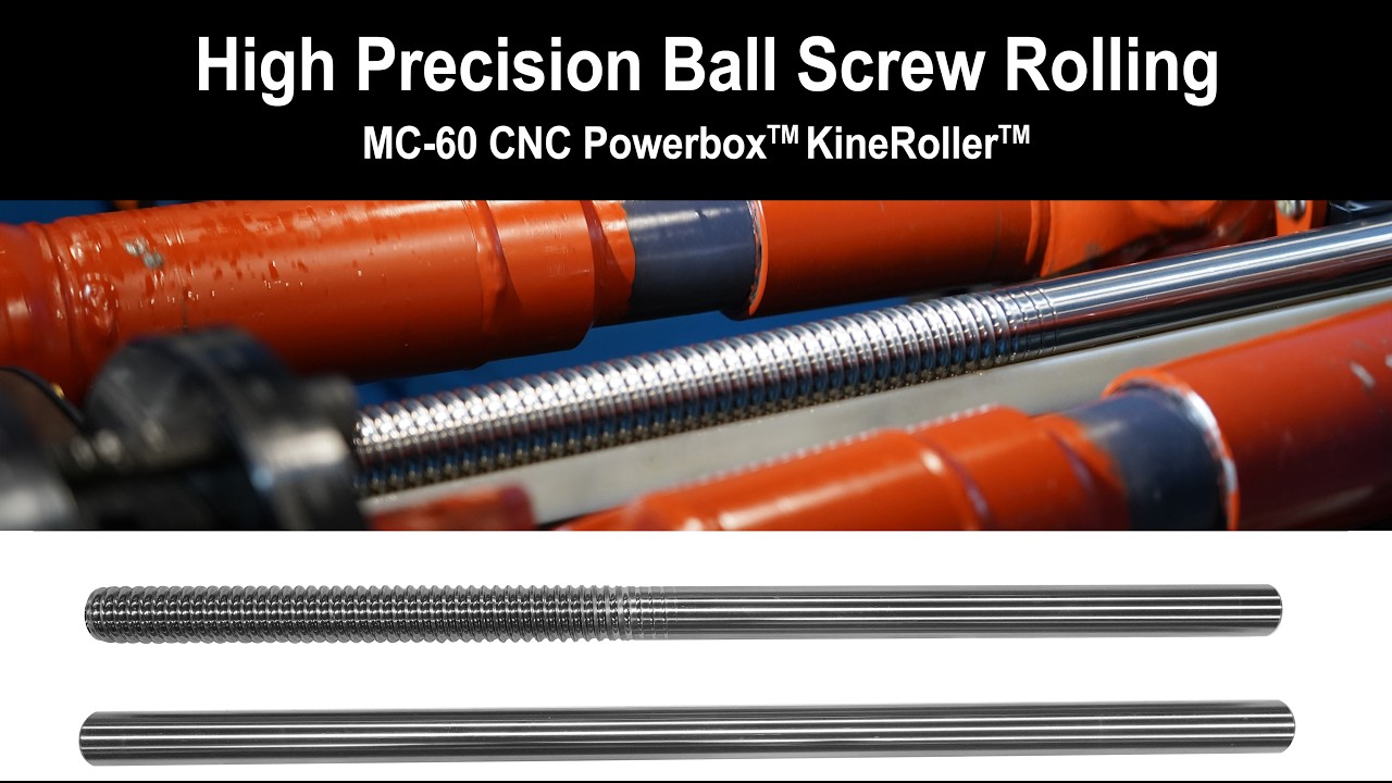 High Precision Ball Screw Rolling on Kinefac® MC-60 Powerbox KineRoller™ - YouTube