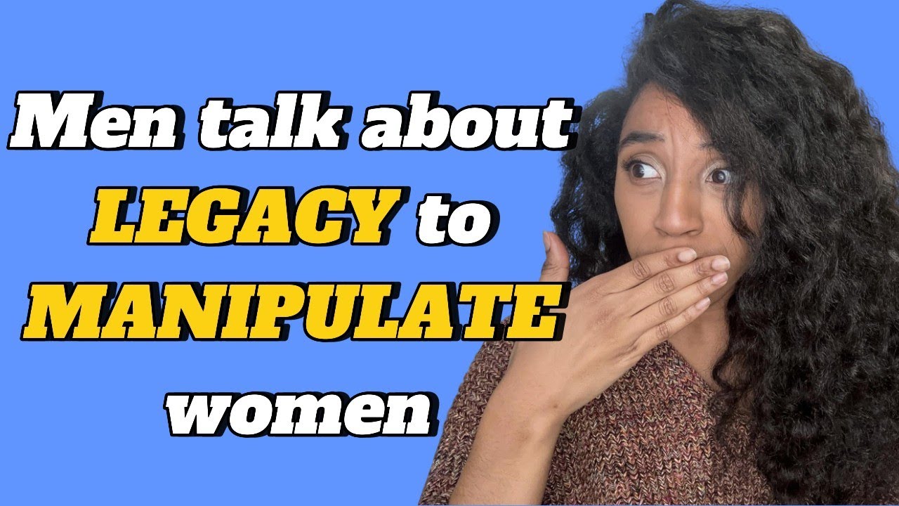 BEWARE of Men who Talk about their Legacy! - YouTube