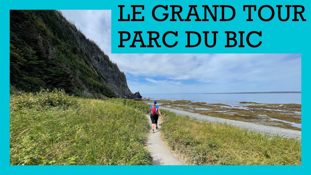 Le Grand Tour | Parc National du Bic | Rando | SEPAQ - YouTube