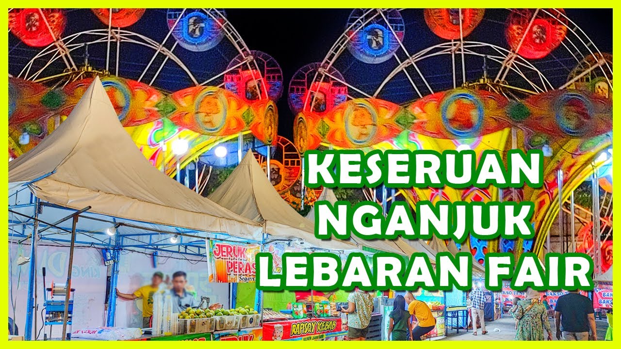KESERUAN DI NGANJUK LEBARAN FAIR - YouTube