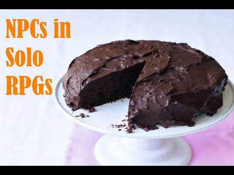 Solo RPG NPCs: Having and eating your RPG Cake - YouTube