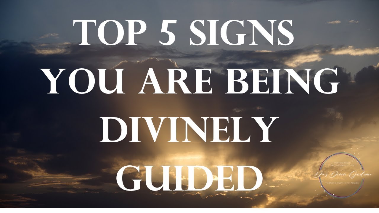 Top 5 Signs You are Being Divinely Guided - YouTube