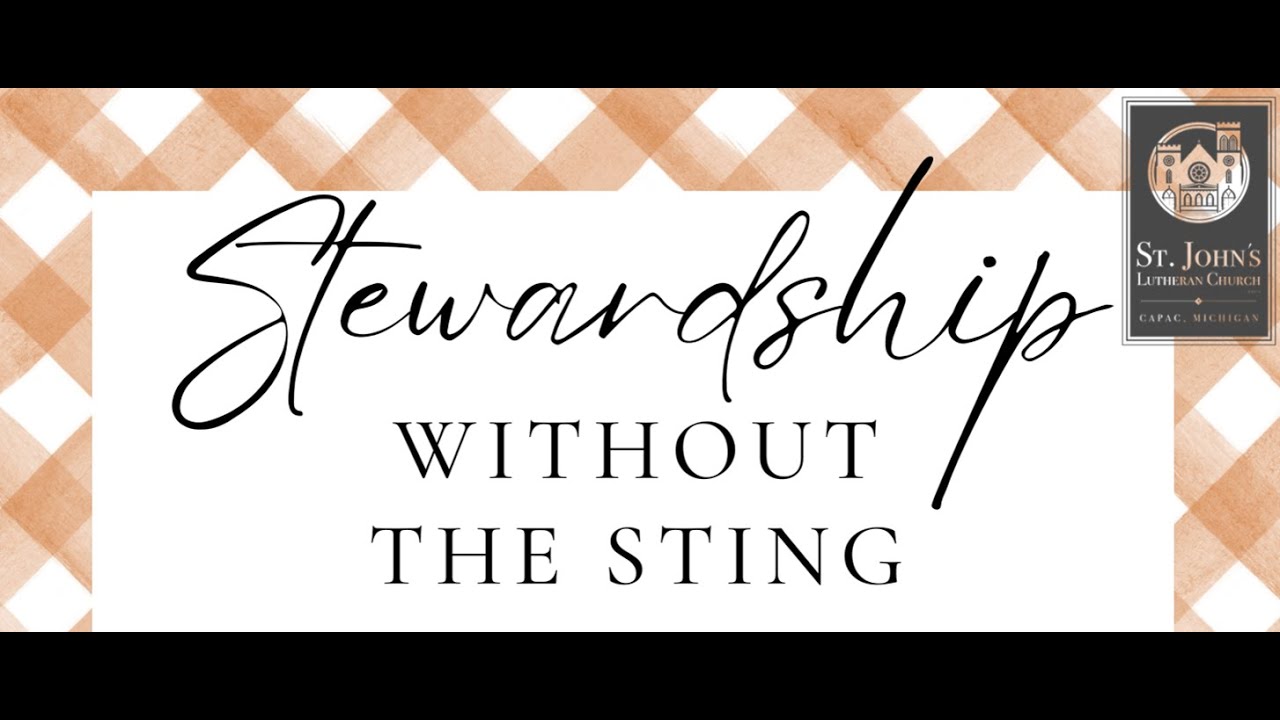 Stewardship Without the Sting (St. John's Lutheran in Capac) - YouTube
