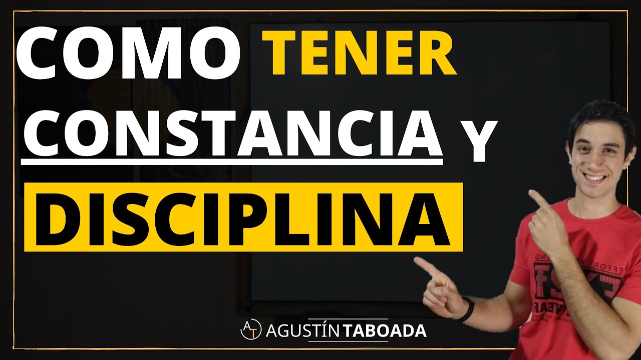 COMO TENER DISCIPLINA Y CONSTANCIA💪¡ESTO FUNCIONA! - YouTube