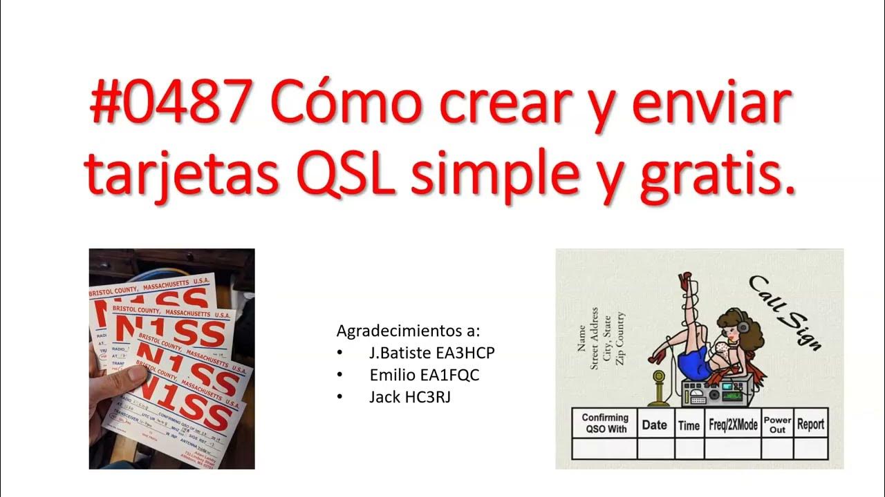 #0487 Como crear y enviar tarjetas QSL simple y gratis. eqsl, QSL Web Creator, plantilla, XQ2CG ...