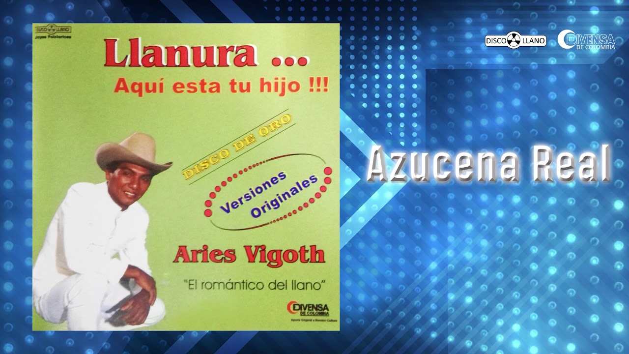 Azucena Real - Aries Vigoth | Música Llanera - YouTube
