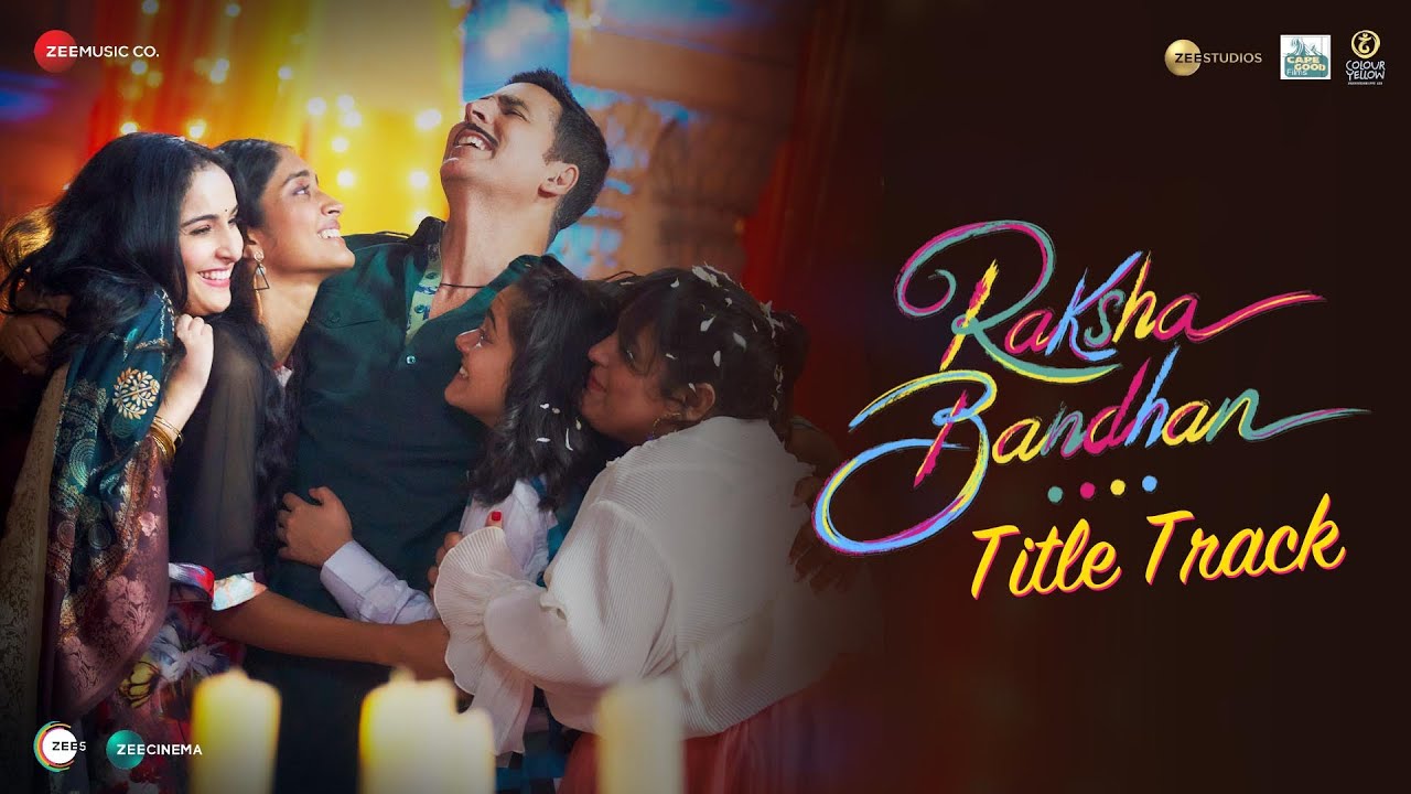Raksha Bandhan (Title Track) - Lyrical | Akshay Kumar, Bhumi P | Shreya ...