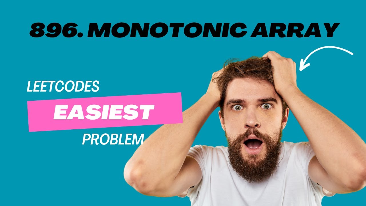896 Monotonic Array Leetcode Leetcodedailychallenge Youtube