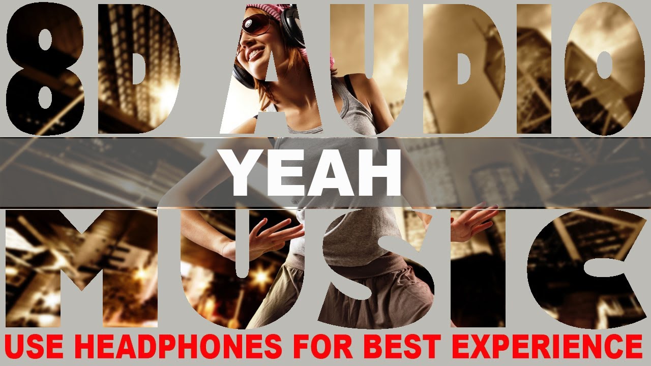 Yeah | Usher ft. L'il Jon and Ludacris | 8D Audio 🎧 with Lyrics - YouTube