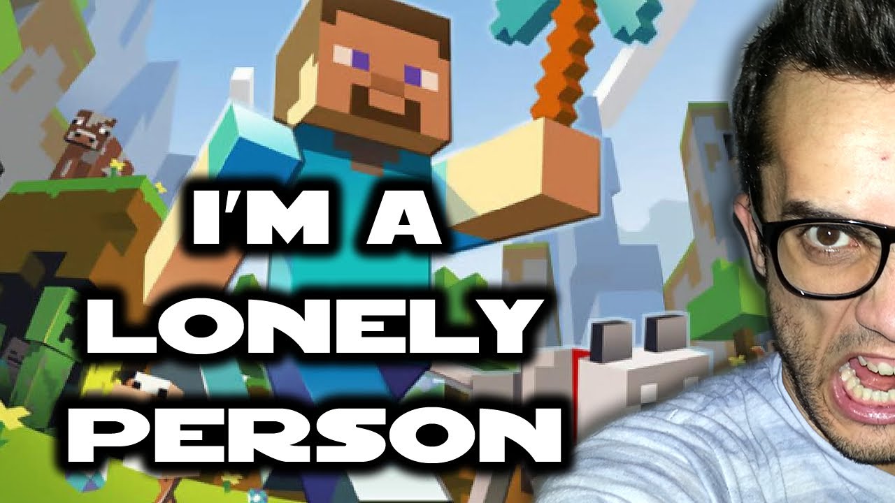 Minecraft: I'M A LONELY PERSON - YouTube