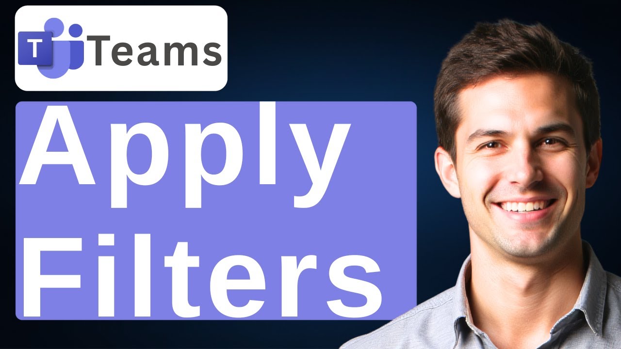 How To Apply Filters To Microsoft Teams [2026 Guide] - YouTube