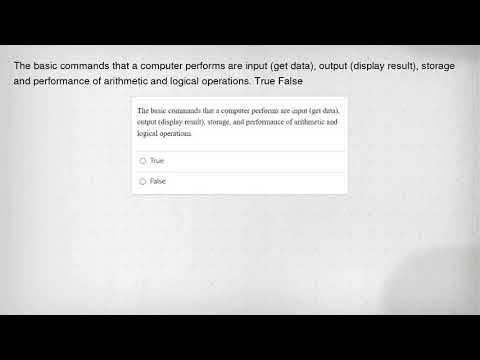 The basic commands that a computer performs are input (get data), output (display result ...