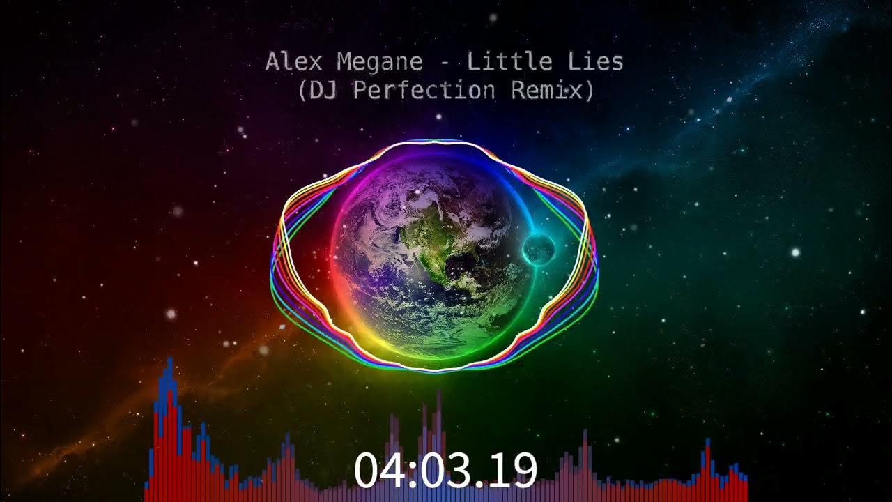 Alex Megane - Little Lies (Dj Perfection Remix) - YouTube